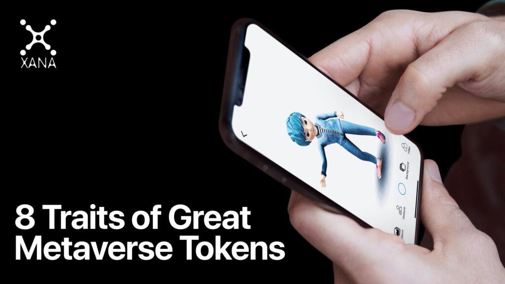 8 Traits That All Great Metaverse Tokens Need - XANA Blog